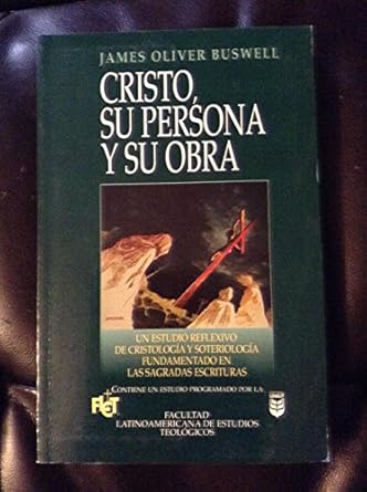 Cristo, Su Persona Y Su Obra (Facultad Latinoamericana de Estudios ...