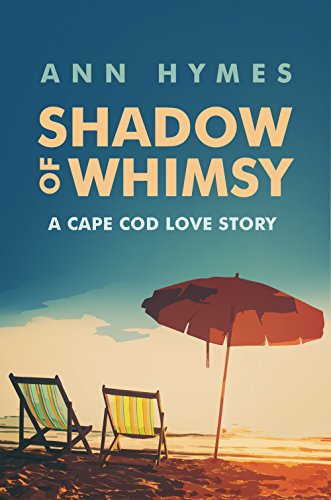 Amazon.com: Shadow of Whimsy: A Cape Cod Love Story eBook : Hymes, Ann ...