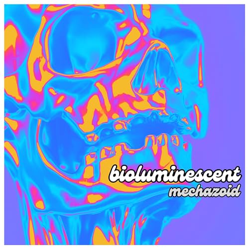 Play bioluminescent by MECHAZOID on Amazon Music