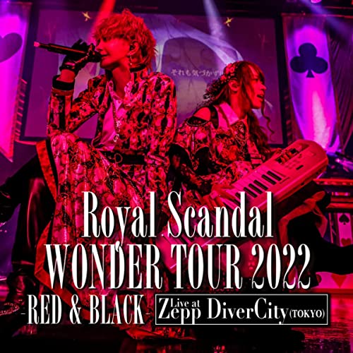Amazon.co.jp: Royal Scandal WONDER TOUR 2022 -RED & BLACK- Live at Zepp DiverCity(TOKYO) : Royal ...
