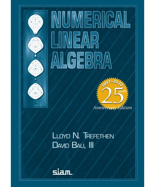 Numerical Linear Algebra: Twenty-Fifth Anniversary Edition | Amazon price tracker / tracking ...