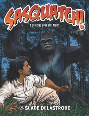 Amazon.com: SASQUATCH! A Coloring Book for Adults: 9798849394718: Delastrode, Slade: Books