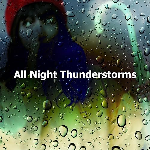 Riproduci All Night Thunderstorms di Deep Sleep Rain & Thunder su Amazon Music