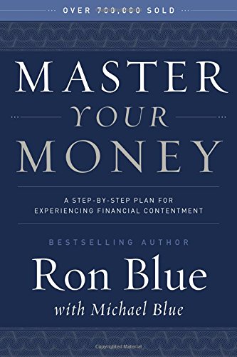 Master Your Money: A Step-by-Step Plan for Experiencing Financial ...