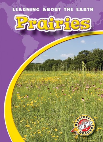 Prairies (Blastoff! Readers: Learning About the Earth) (Blastoff ...