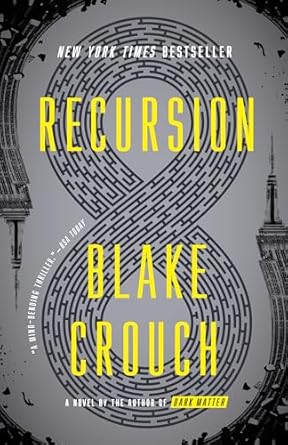 Recursion: A Novel : Crouch, Blake: Amazon.ca: Books
