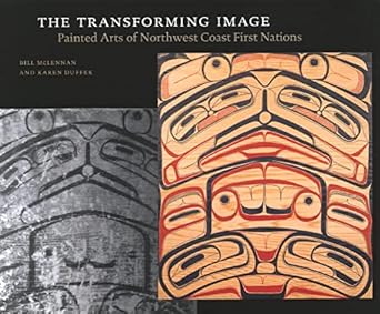Buy The Transforming Image: Painted Arts of Northwest Coast First ...