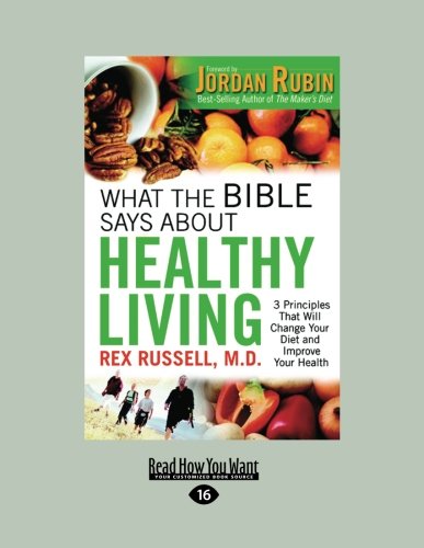 What the Bible Says About Healthy Living (Large Print 16pt): Russell ...