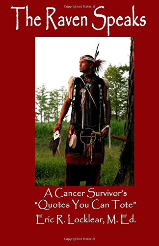 The Raven Speaks: A Cancer Survivor's "Quotes You Can Tote": Locklear M ...