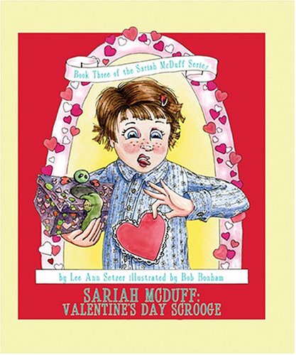 Sariah McDuff: Valentine's Day Scrooge: Setzer, Lee Ann: 9781555178413 ...