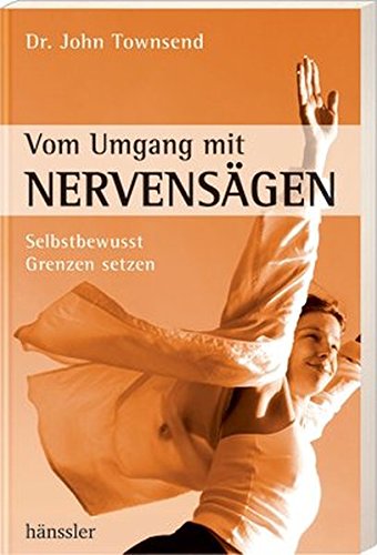 Vom Umgang mit Nervensägen: Selbstbewusst Grenzen setzen: 9783775144278 ...