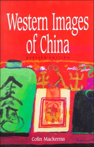 Amazon.com: Western Images of China: 9780195907384: Mackerras, Colin: Books