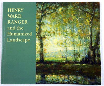 Henry Ward Ranger and the Humanized Landscape: Jack Becker ...