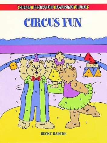 Circus Fun (Dover Beginners Activity Books): Radtke, Becky ...