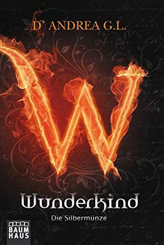 Amazon.com: Wunderkind - Die Silbermünze: 9783843200486: G.L. D'Andrea ...