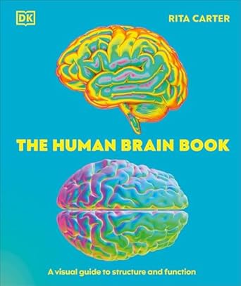 Amazon.com: The Human Brain Book: A Visual Guide to the Structure and ...