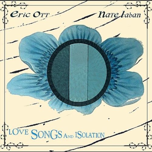 Play Love Songs and Isolation by Eric Ott & Nate Laban on Amazon Music