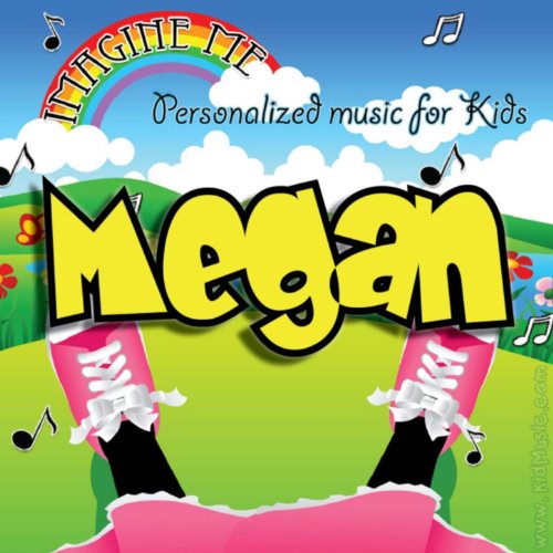 Écouter Imagine Me - Personalized Music for Kids: Megan par ...