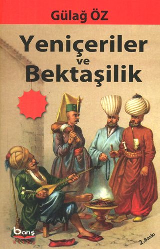 YENİÇERİLER VE BEKTAŞİLİK : Gülağ Öz: Amazon.com.tr: Kitap