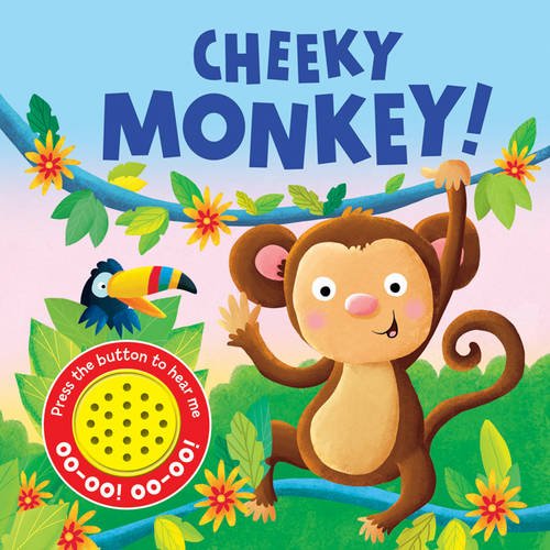 Cheeky Monkey Sound Book- Board Book: Amazon.co.uk: Igloo Books, Cheeky ...