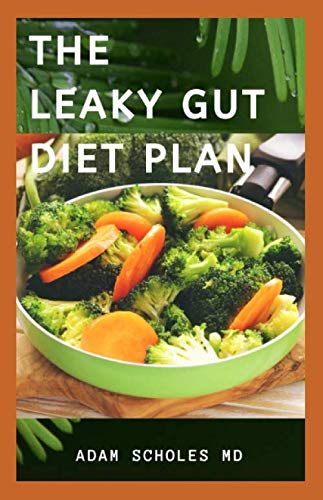 Buy THE LEAKY GUT DIET PLAN: A Complete Dietitians Study Of Leaky Gut ...