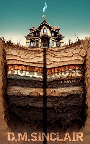 Hole House: A Novel - Kindle edition by Sinclair, DM. Literature ...
