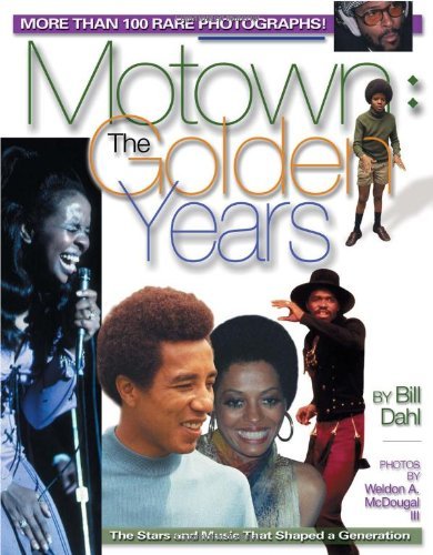 Motown : The Golden Years: The Stars and Music That Shaped a Generation ...