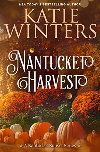 Nantucket Harvest (A Nantucket Sunset Series Book 8) - Kindle edition ...