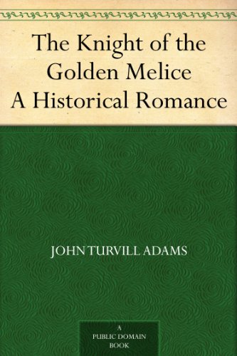 The Knight of the Golden Melice A Historical Romance - Kindle edition ...