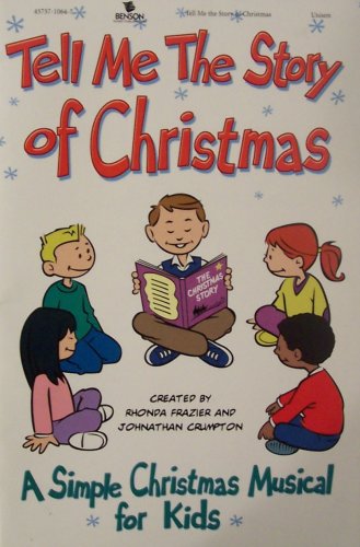 Tell Me the Story of Christmas: A Simple Christmas Musical for Kids ...