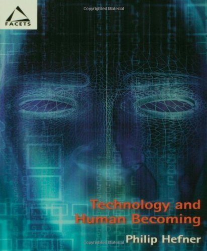 Technology Human Becoming (Facets) - Kindle edition by Philip J. Hefner ...