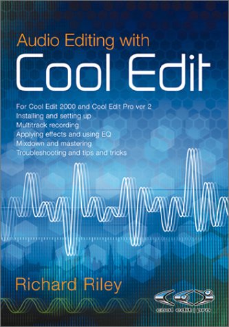 Audio Editing With Cool Edit: Riley, Richard: 9781870775748: Amazon.com ...