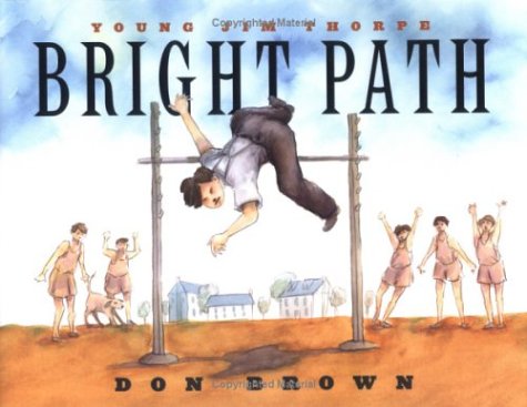 Bright Path: Young Jim Thorpe: Brown, Don, Brown, Don: Amazon.com: Books