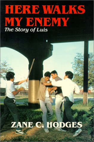 Here walks my enemy: The story of Luis: Hodges, Zane Clark ...