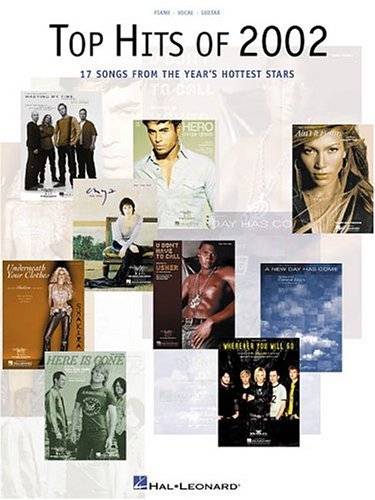 Top Hits of 2002: 17 Songs from the Year's Hottest Stars: Hal Leonard ...