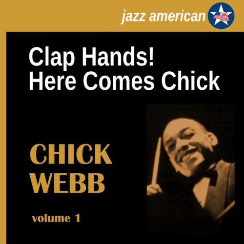 Play Clap Hands! Here Comes Chick (Volume 1) by Chick Webb on Amazon Music
