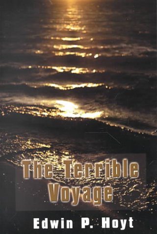 Amazon.com: The Terrible Voyage: 9780783891781: Hoyt, Edwin Palmer, Nye ...