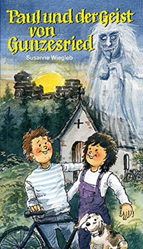 Paul und der Geist von Gunzesried : Wiegleb, Susanne, Holzmann, Hans ...