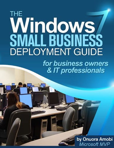 Amazon.com: Windows 7 Small Business Deployment Guide eBook : Arinze ...