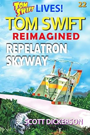 Tom Swift Lives! Giant Robot: the teen super genius fights the ...