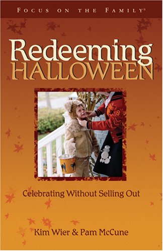 Redeeming Halloween: Celebrating without Selling Out (Holiday Series ...