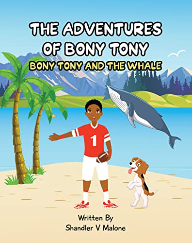 Amazon.com: The Adventures Of Bony Tony: Bony Tony And The Giant Whale eBook : Malone, Shandler ...