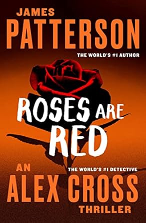 Amazon.com: Roses Are Red (Alex Cross, 6): 9781538741214: Patterson ...
