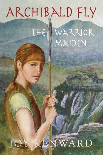 Archibald Fly The Warrior Maiden: Kenward, Joy: 9781786106421: Amazon ...