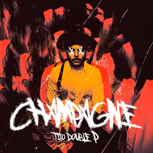 CHAMPAGNE [Explicit] song by Tito Double P from CHAMPAGNE [Explicit] on Amazon Music