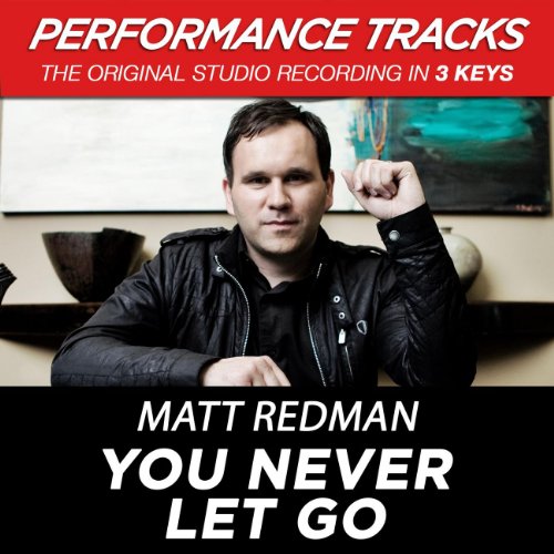 Amazon.com: You Never Let Go (EP / Performance Tracks) : Matt Redman ...