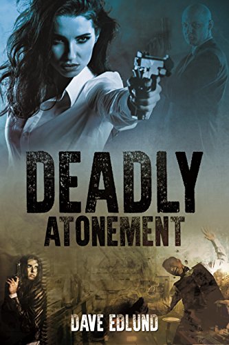 Deadly Atonement - Kindle edition by Edlund, Dave. Mystery, Thriller ...