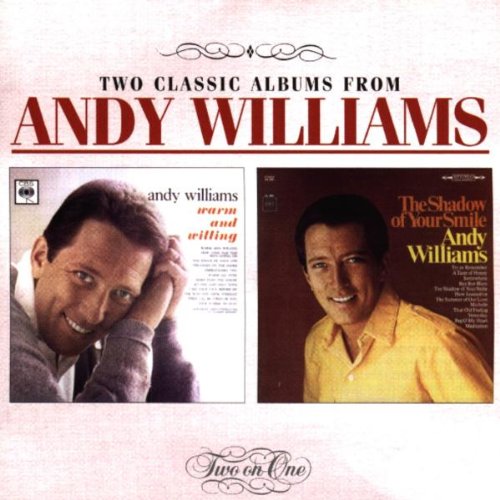 Williams, Andy - Warm and Willing/The Shadow Of Your Smile - Amazon.com ...