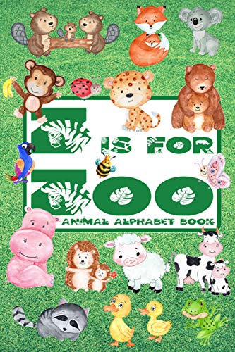 Z is for Zoo Animal Alphabet Book: ABC Book for Toddlers and ...