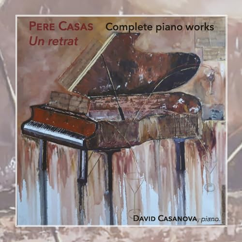 Play Pere Casas. Complete Piano Works - Un retrat by David Casanova on ...